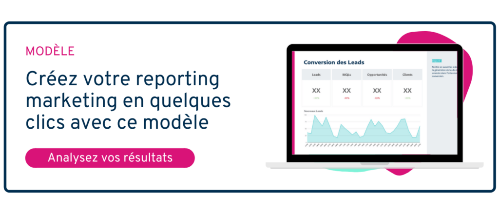 5 étapes pour faire votre Reporting Marketing (+ modèle gratuit)